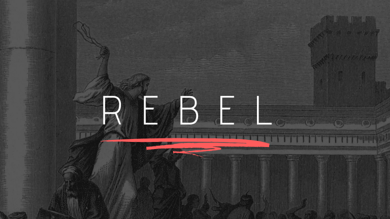 REBEL – Church Sermon Series Ideas