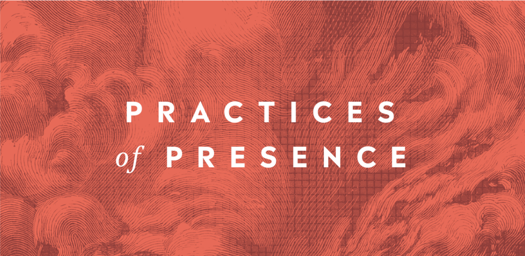 Practices of Presence – Church Sermon Series Ideas