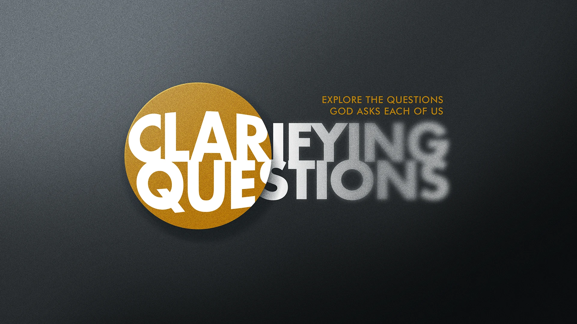 Clarifying Questions – Church Sermon Series Ideas