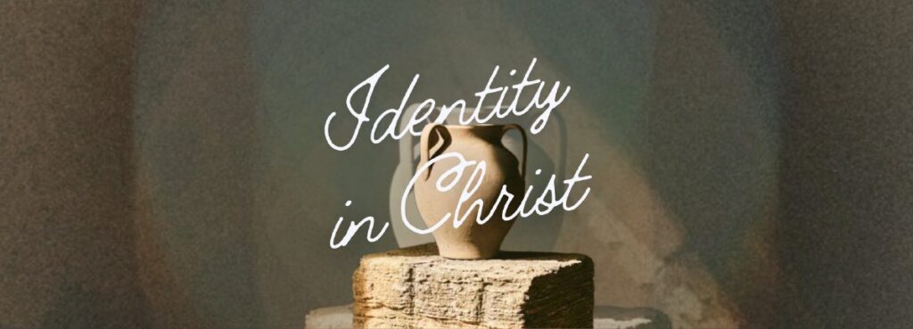 Identity in Christ – Church Sermon Series Ideas