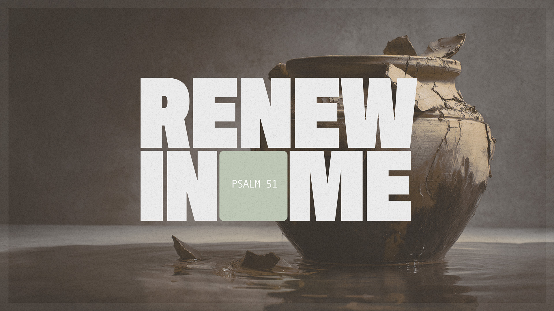 Renew In Me – Church Sermon Series Ideas