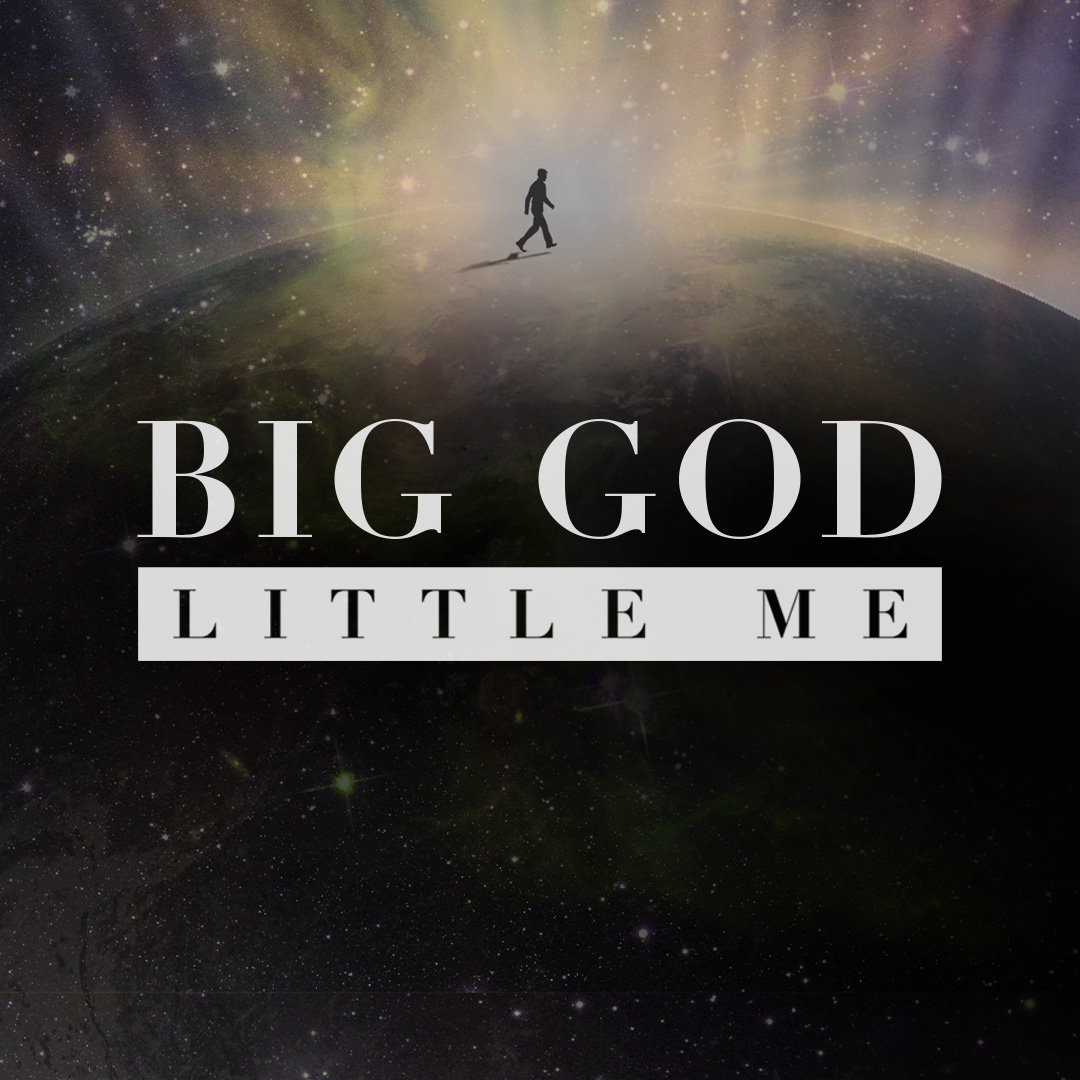 Big God Little Me – Church Sermon Series Ideas