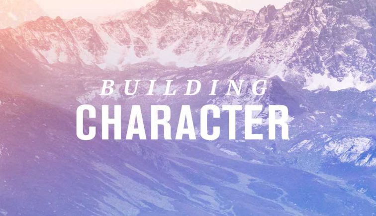 Building Character – Church Sermon Series Ideas