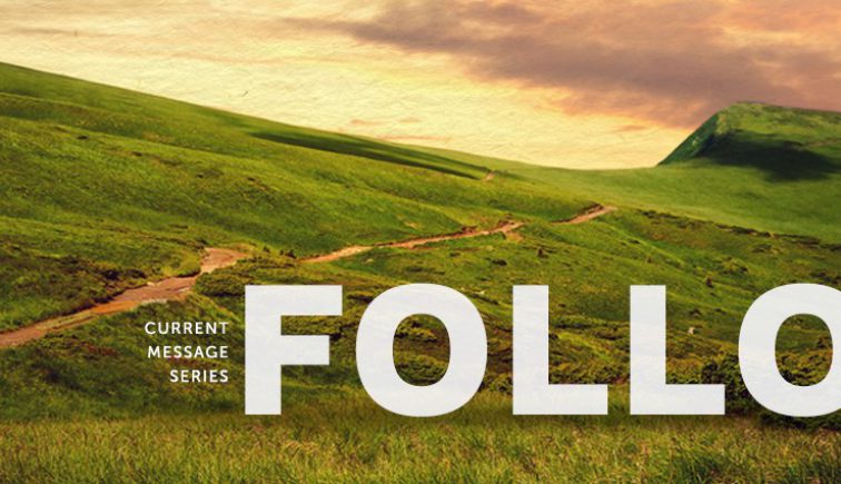 Follow – Church Sermon Series Ideas