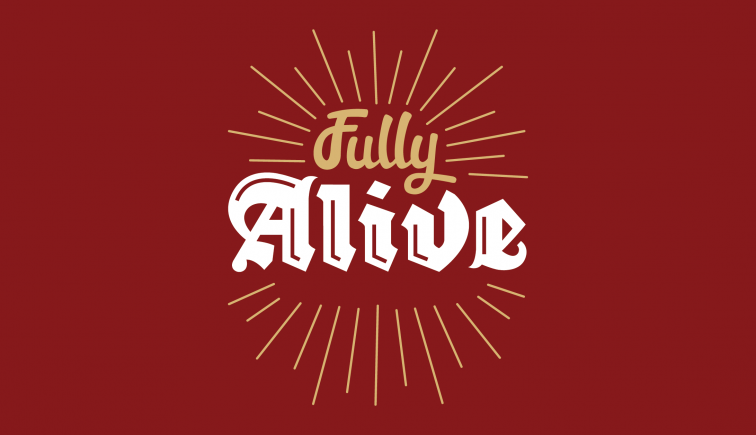 Fully Alive – Church Sermon Series Ideas