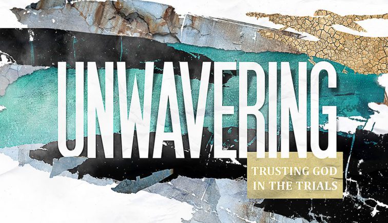 Unwavering – Church Sermon Series Ideas