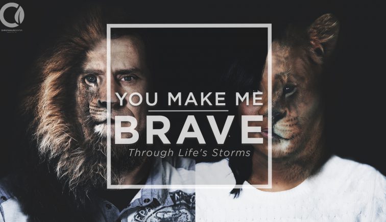 You Make Me Brave – Church Sermon Series Ideas