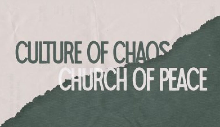 Culture of Chaos/Church of Peace – Church Sermon Series Ideas