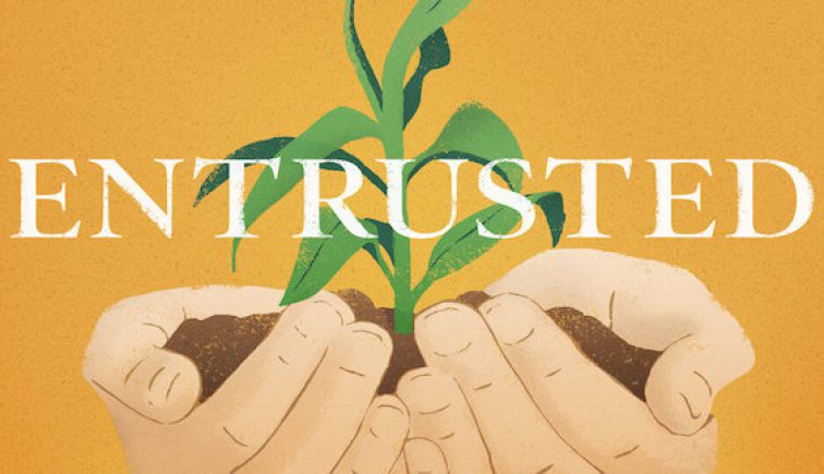 Entrusted – Church Sermon Series Ideas