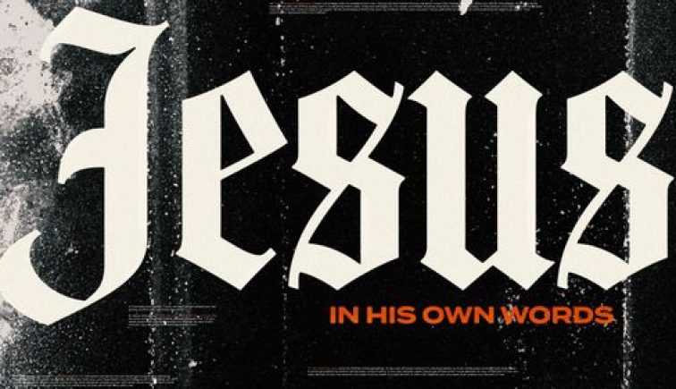 Jesus In His Own Words – Church Sermon Series Ideas